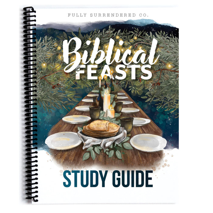 Biblical Feasts Bible Study – Fully Surrendered Co